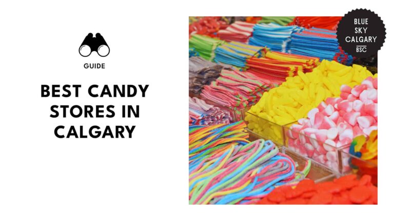 10 candy stores in Calgary that feel like a wonderland! [2026]