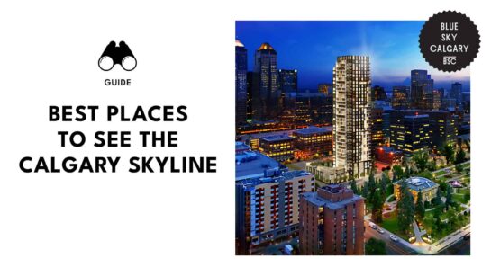 Calgary’s skyline looks best from these top 10 spots! [2026]