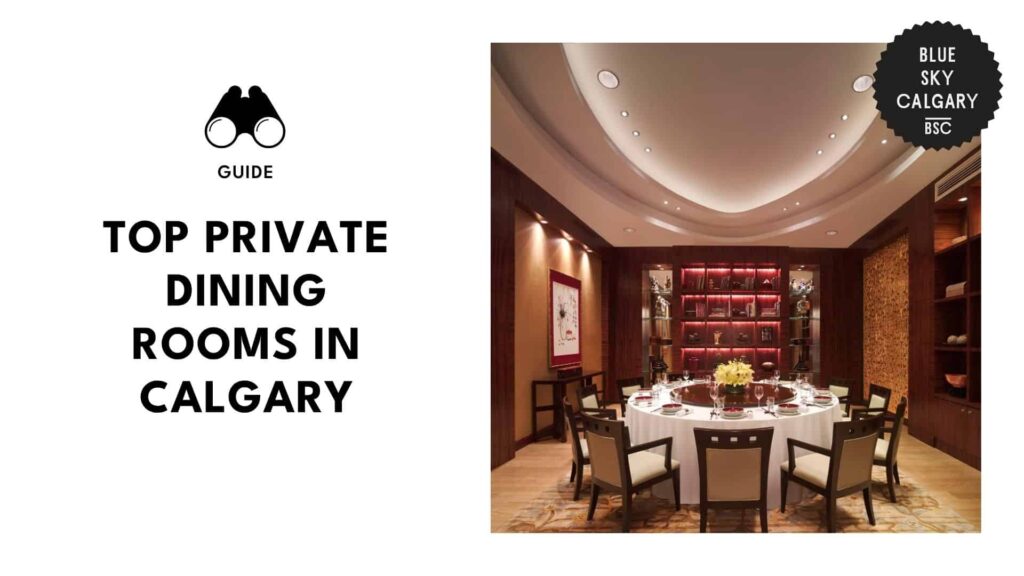 8 Calgary Private Dining Rooms We Would Reserve Again [2025]