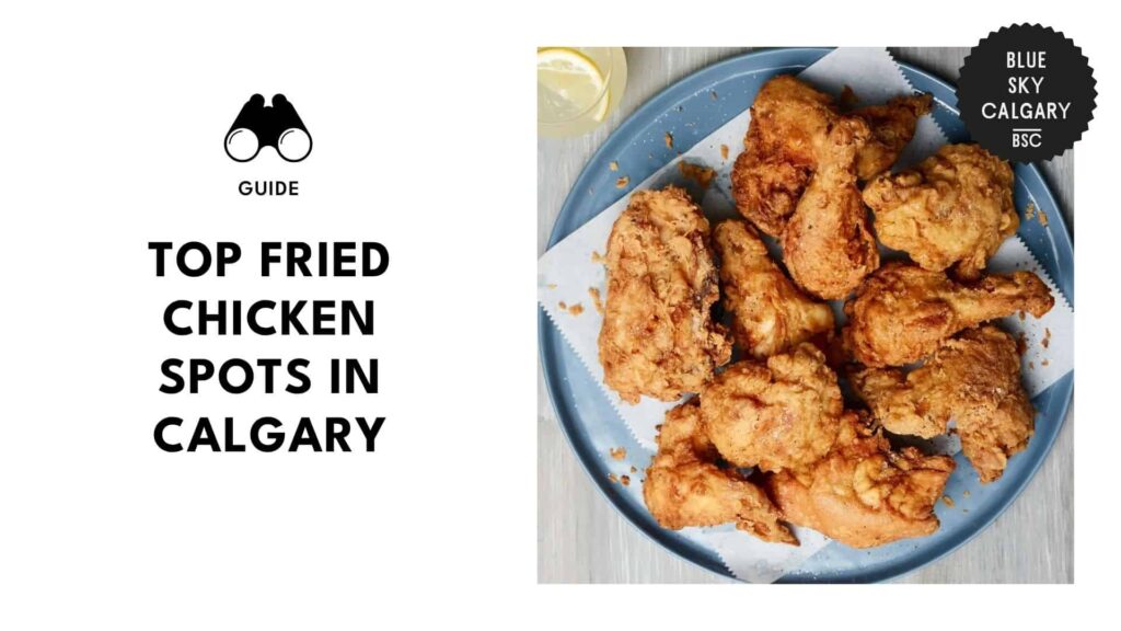 9 Calgary Fried Chicken Joints Locals Always Order From [2026 ]
