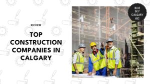 5 Calgary Construction Companies That Are Tried and True [2026]