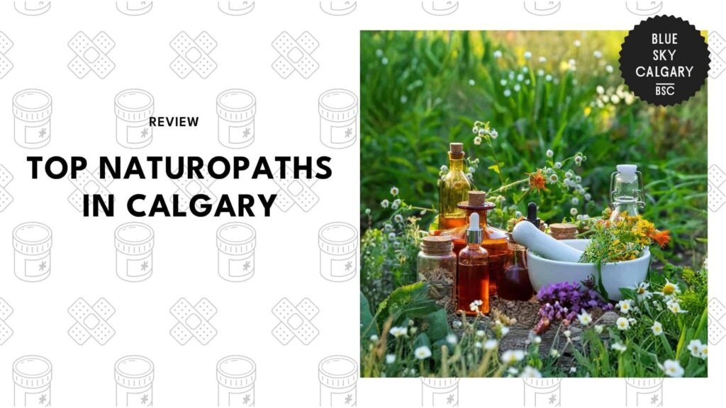The Top 5 Calgary Naturopaths to Call for Your Well-Being [2026 ]