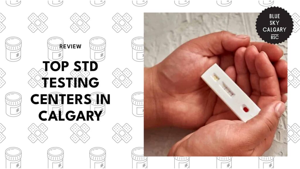 Top 5 Safe Calgary STD Testing Centers That You Can Trust [2026]